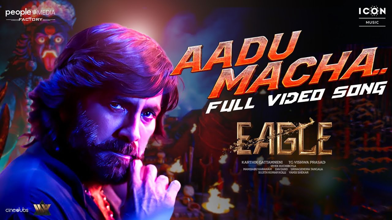 Aadu Macha Video Song | Eagle Movie Songs | Ravi Teja, Kavya Thapar ...