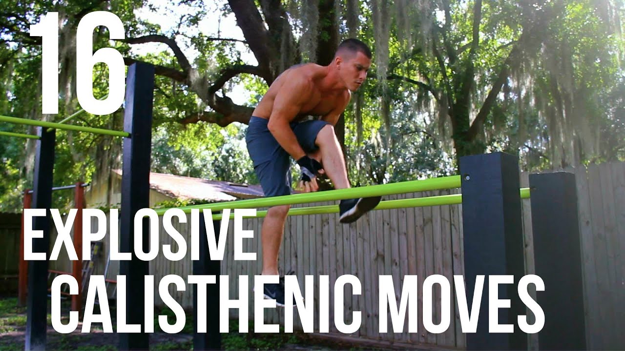 16 EXPLOSIVE Calisthenic moves - YouTube