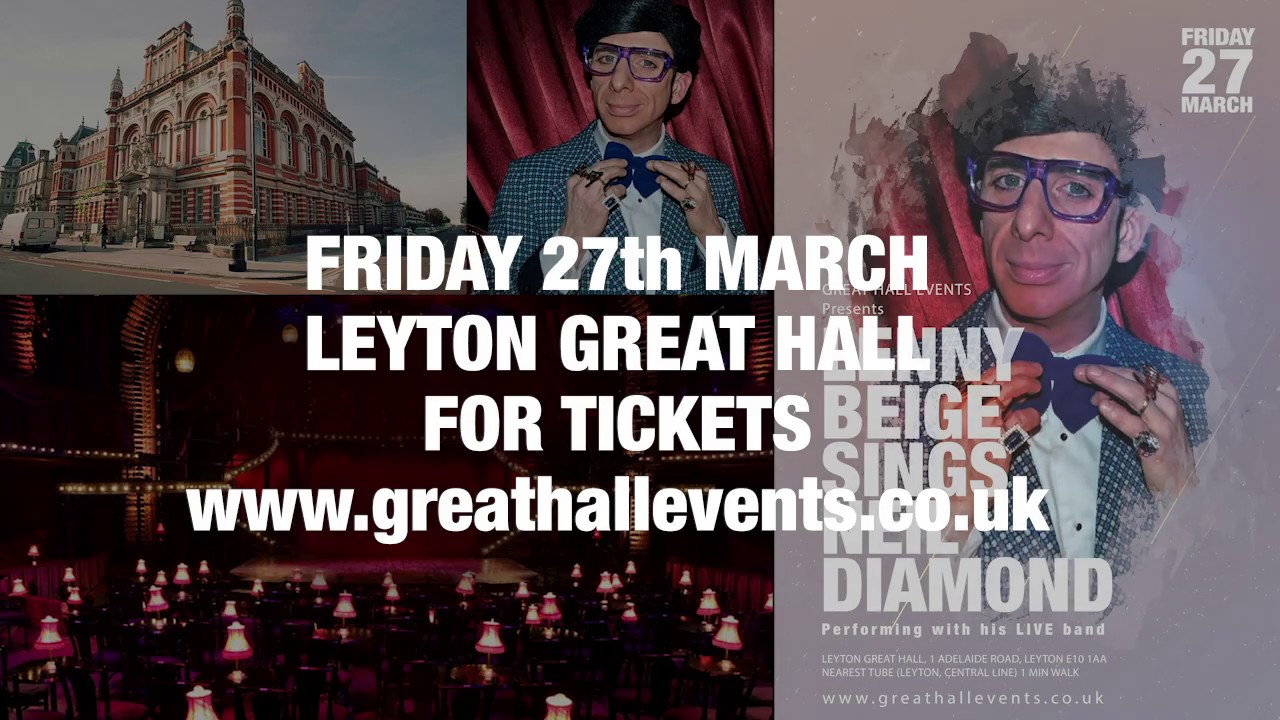 LENNY BEIGE SINGS NEIL DIAMOND AT LEYTON GREAT HALL FRIDAY 27TH MARCH ...