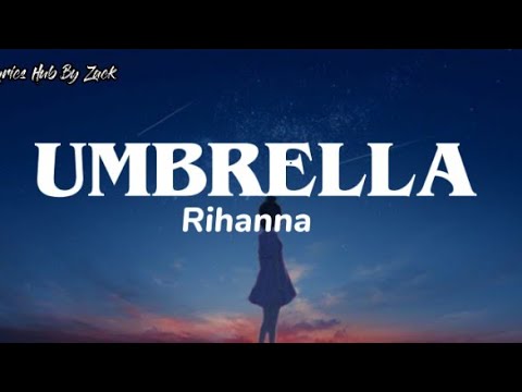 Rihanna - Umbrella (Lyrics) - YouTube