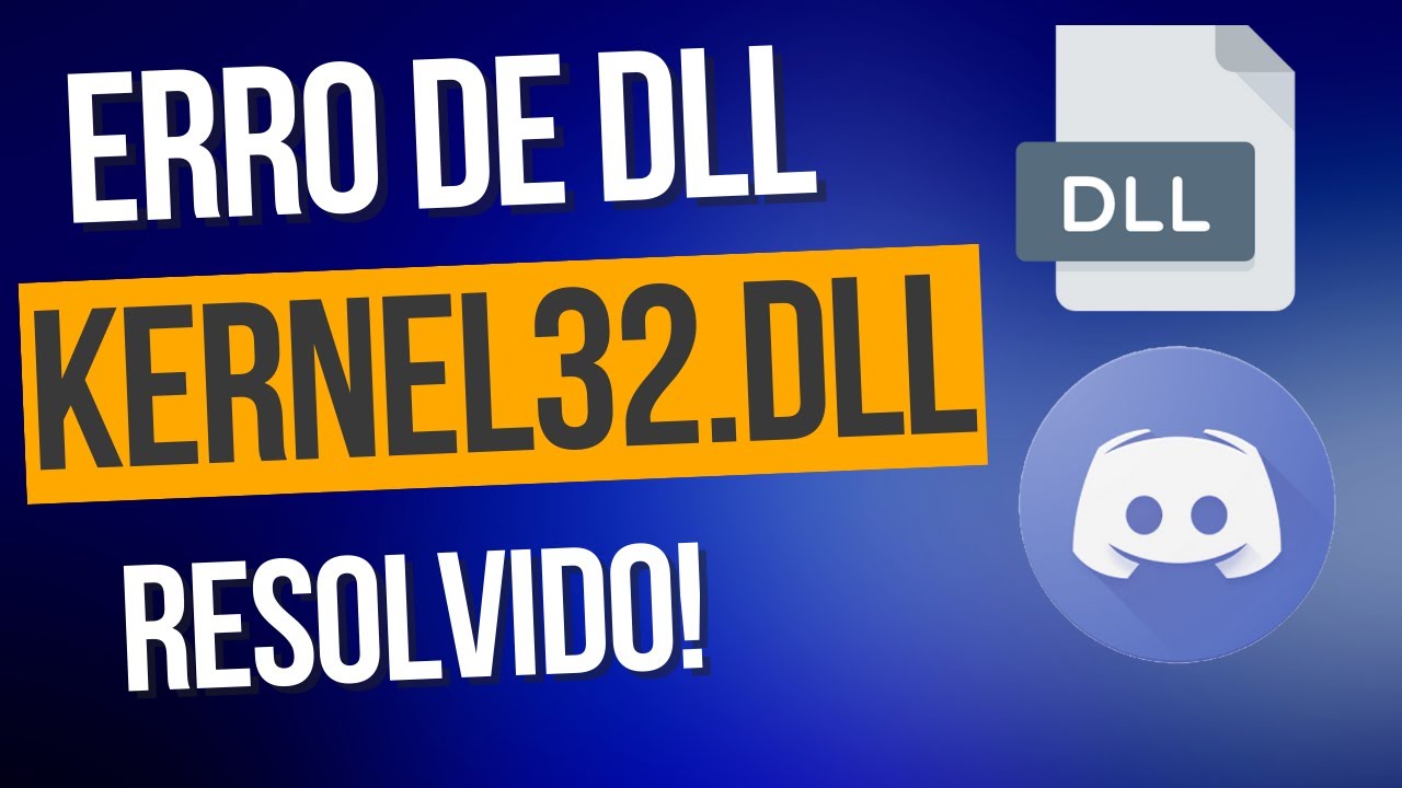 ERRO KERNEL DLL RESOLVIDO, PROGRAMA DISCORD! - YouTube