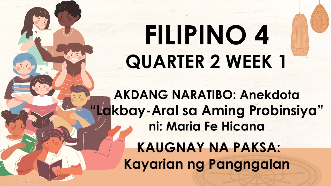 FILIPINO 4 Q2 WEEK 1 Anekdota “Lakbay-Aral sa Aming Probinsiya” at ...