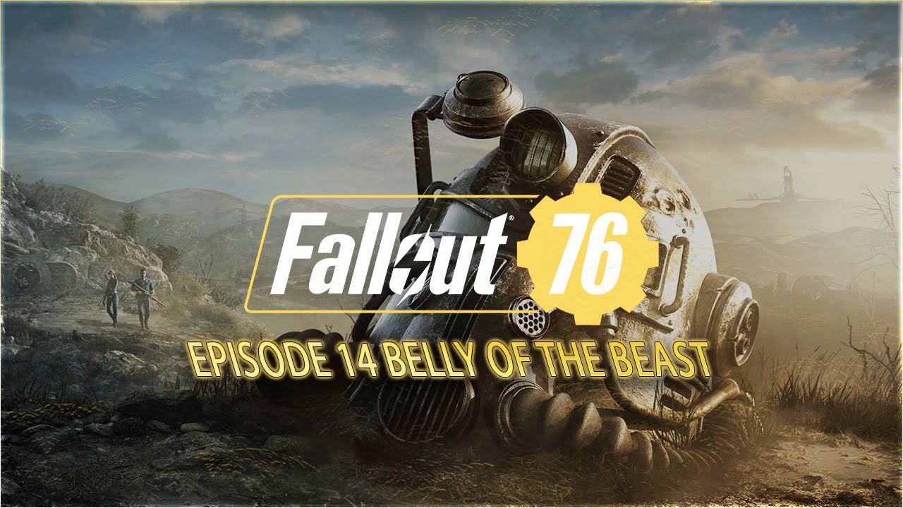 ☢ Fallout 76- Episode 14 Belly of the Beast | May 29 2021 - YouTube
