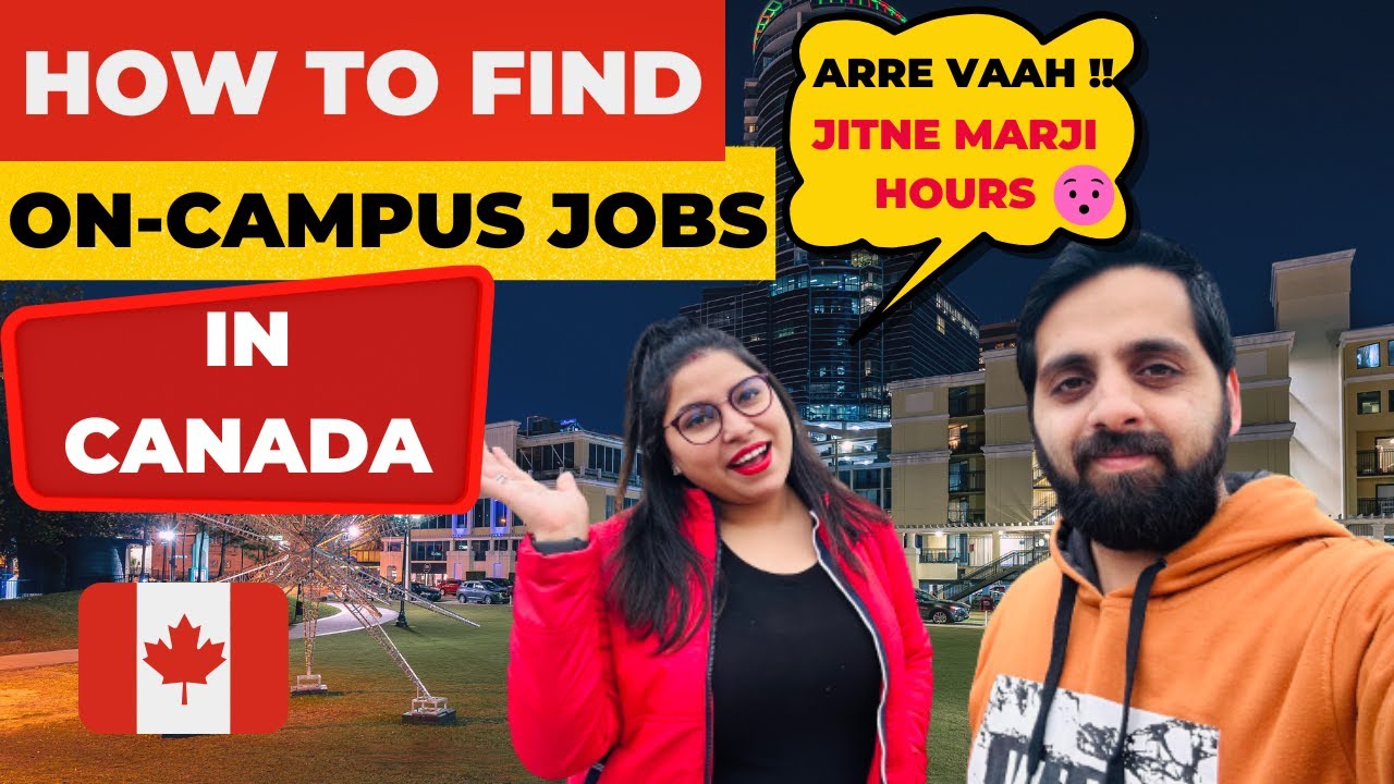 How to find ON-CAMPUS JOBS in Canada 2023 | Working hours & benefits ...