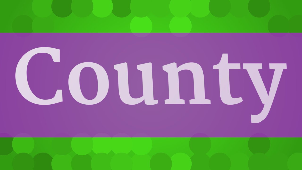 COUNTY pronunciation • How to pronounce COUNTY - YouTube