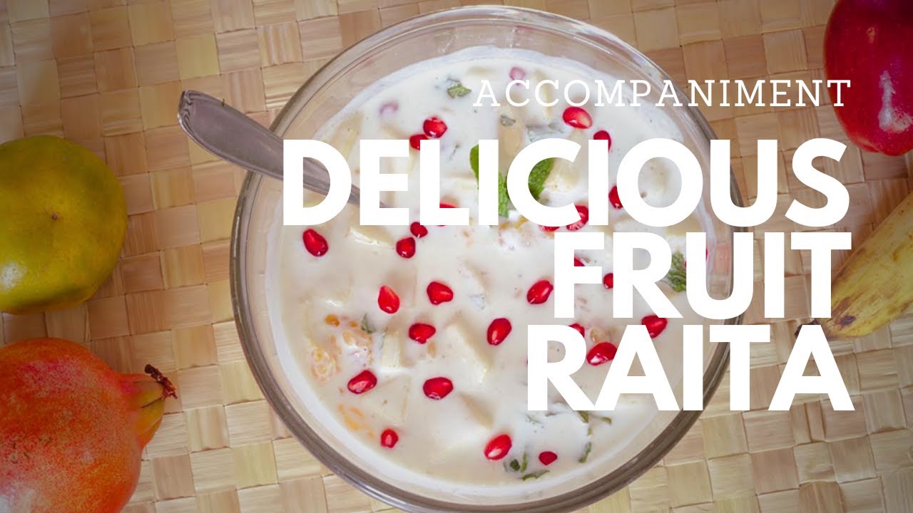 Fruit Raita Recipe | Refreshing Yogurt-Based Side Dish with Seasonal ...