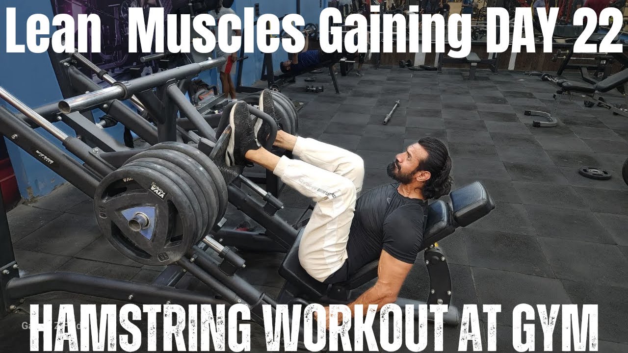 Lean Muscles Gaining DAY 22 | Killer Hamstring Workout at gym | Top 4 ...