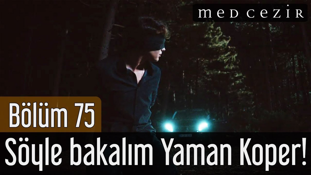 Medcezir 75.Bölüm | Söyle bakalım Yaman Koper! - YouTube