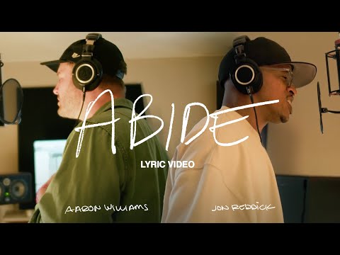 Abide | Aaron Williams & Jon Reddick (Lyric)