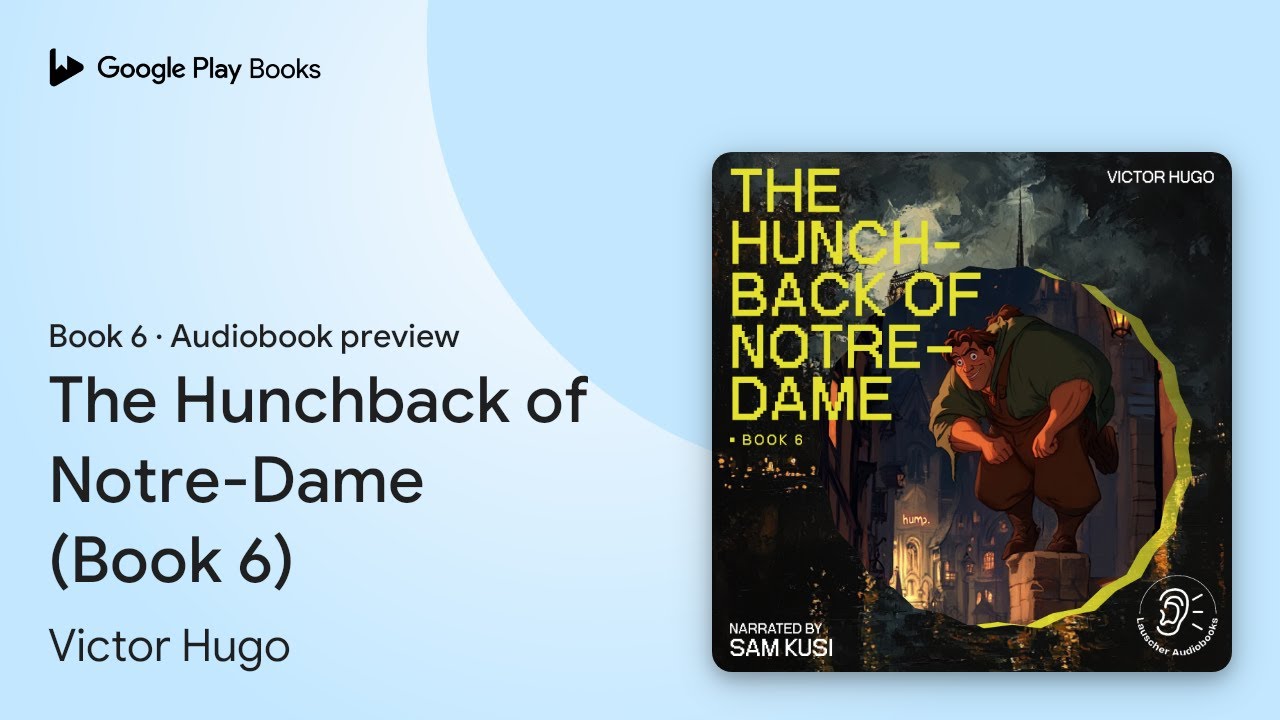 The Hunchback of Notre-Dame (Book 6) Book 6 by Victor Hugo · Audiobook ...
