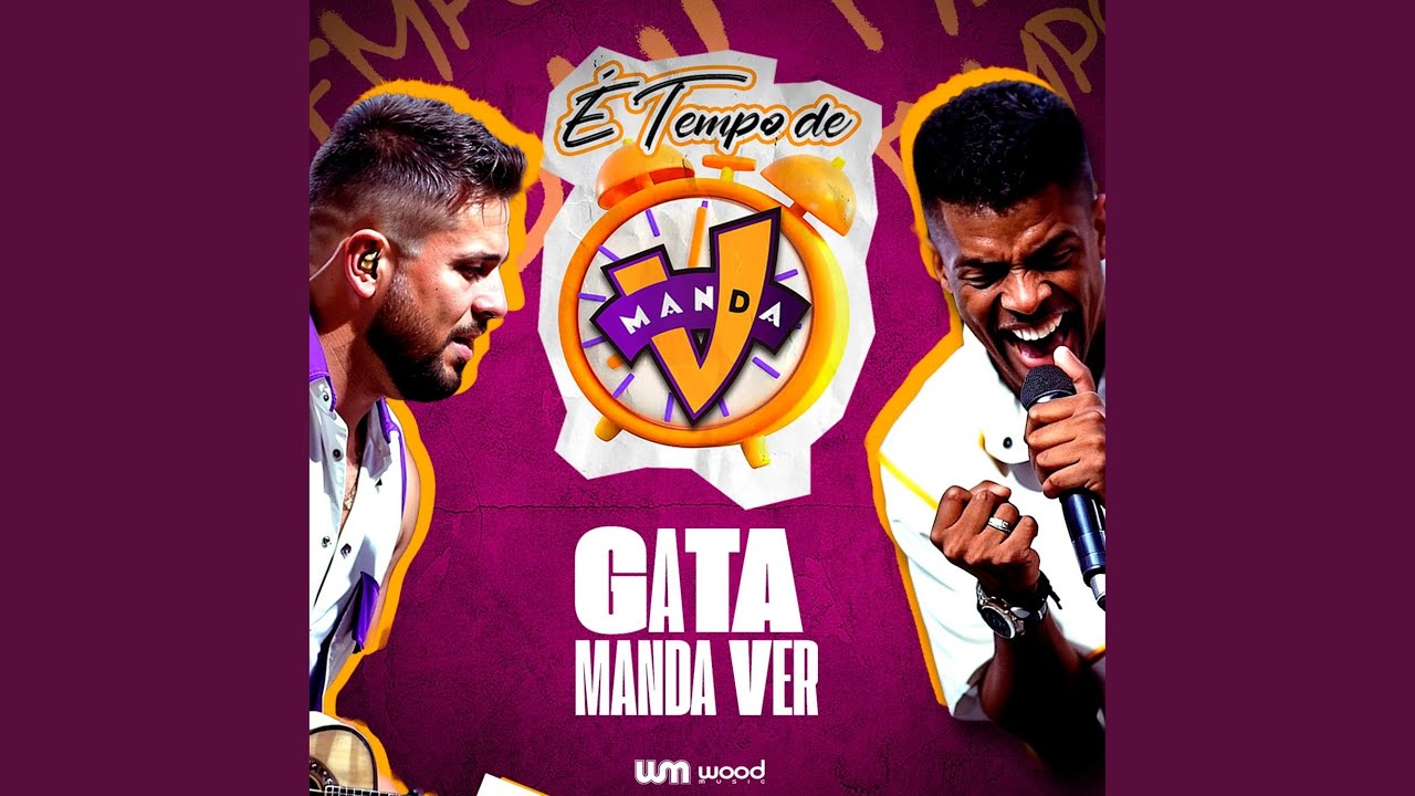 É Tempo de Manda V: Gata Manda Ver (Ao Vivo) - YouTube