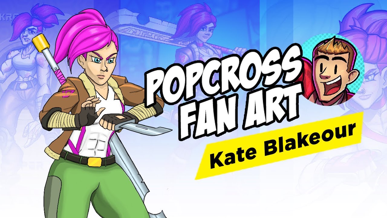 Fan Art Friday | POPCROSS Studios! | #3 "Unkillable" Kate Blakeour ...