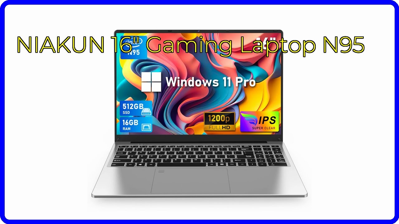 REVIEW (2025): NIAKUN 16" Gaming Laptop N95. ESSENTIAL details. - YouTube