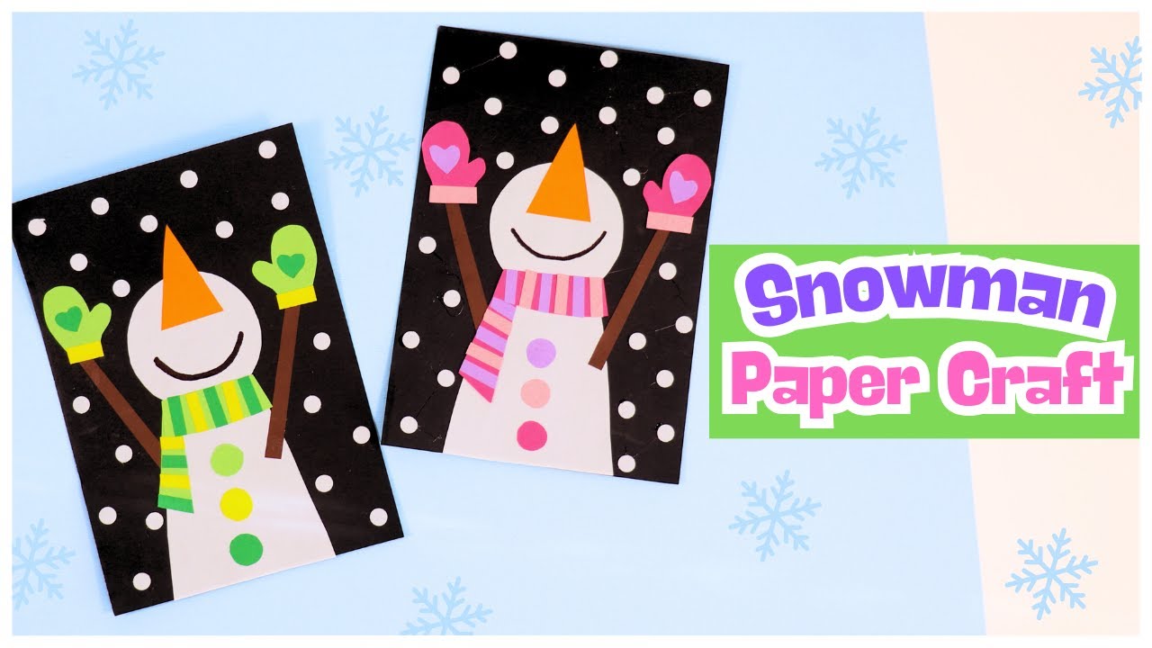 Easy Snowman Paper Craft for Kids ️ Simple Winter & Christmas ...