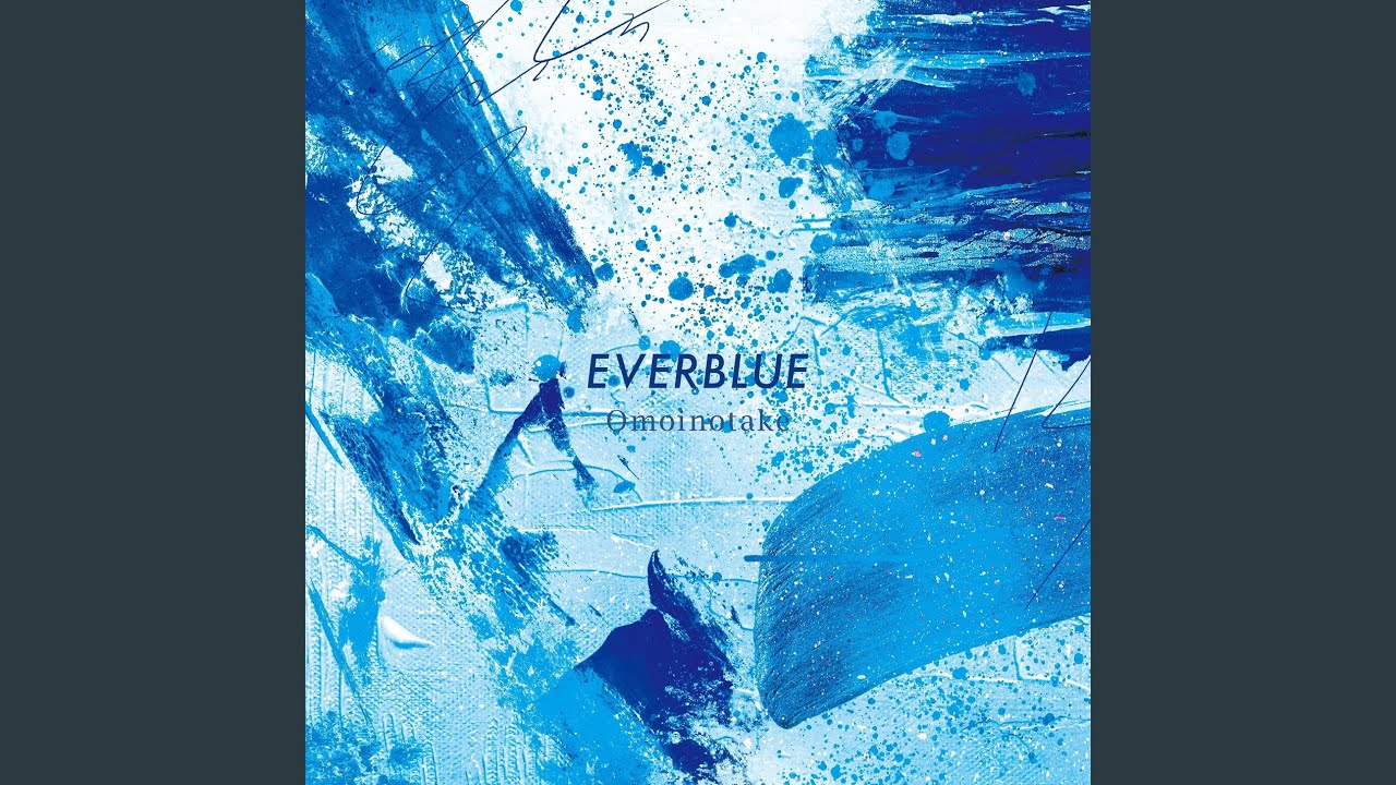 EVERBLUE - YouTube Music