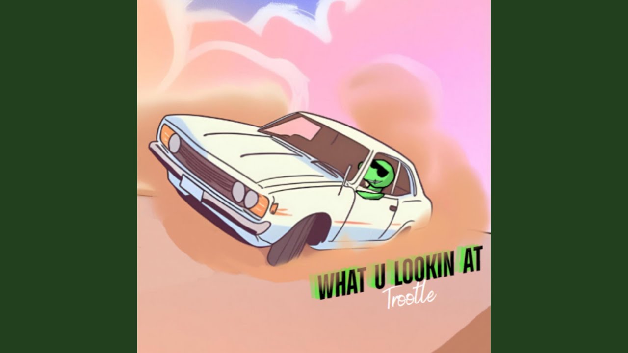 WHAT U LOOKIN AT - YouTube