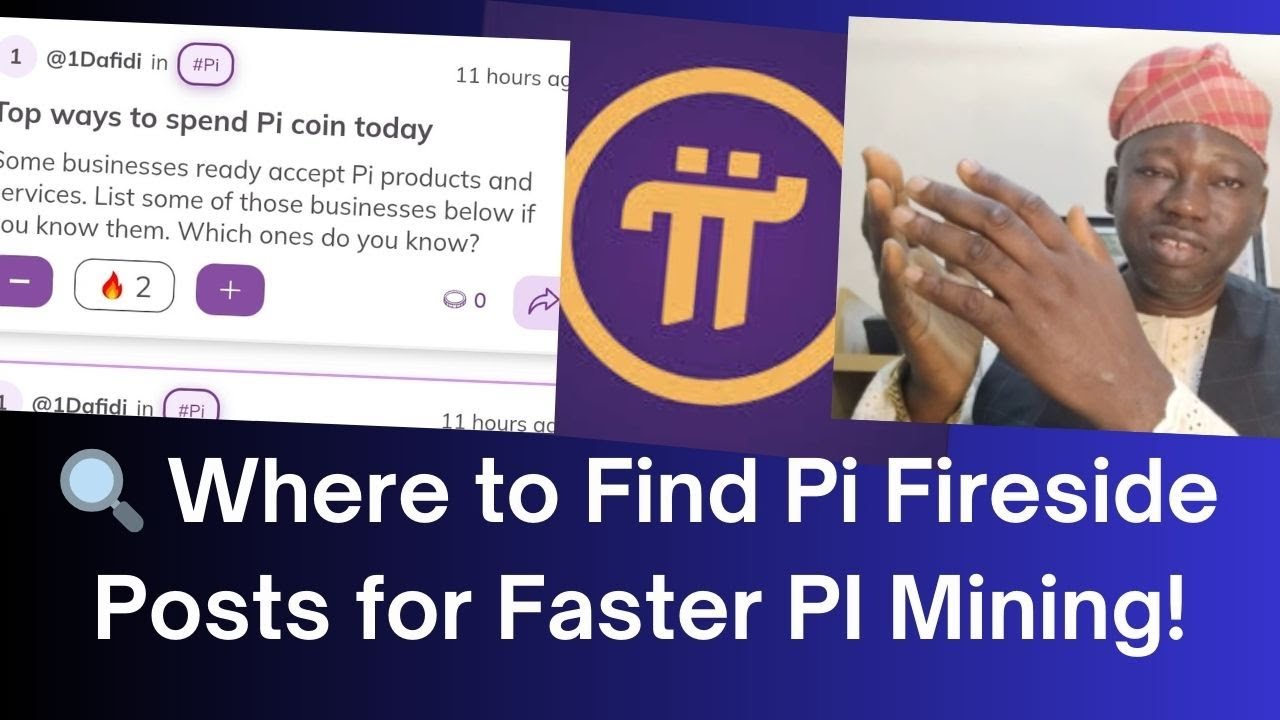 🔍 Where to Find Pi FIRESIDE Posts for Faster Pi Network Mining! # ...
