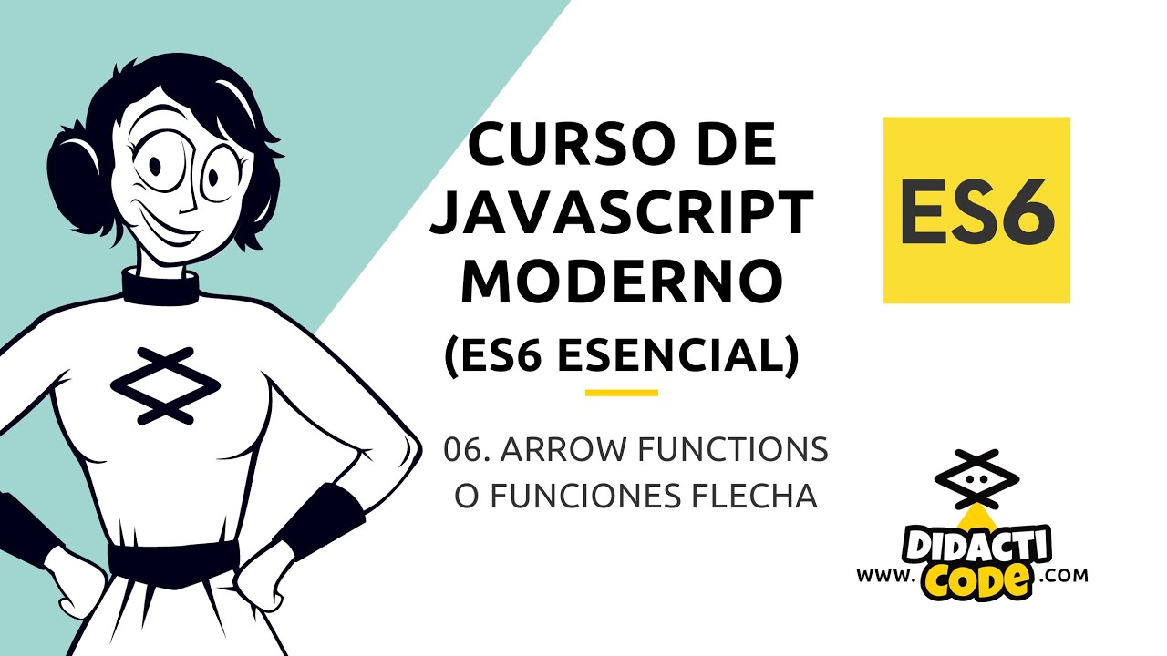 Curso Javascript Moderno Es6 06 Arrow Functions O Funciones Flecha Youtube