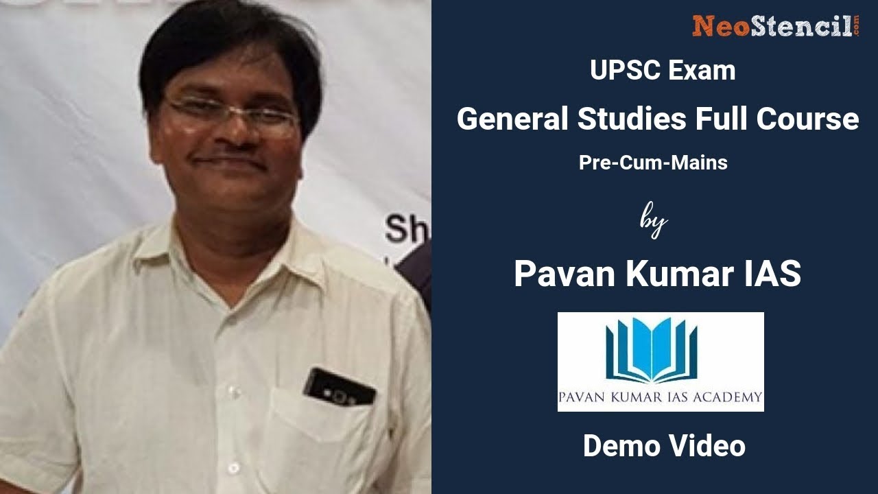 General Studies Full Course | Pavan Kumar | Demo Video | UPSC 2019 | Pre-cum-Mains | NeoStencil ...