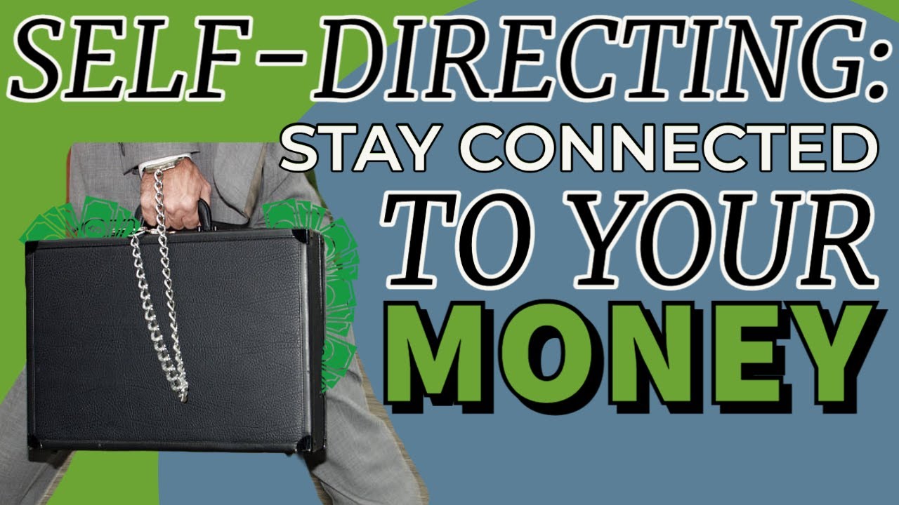 104 Part 3: Self-Directing - Stay Connected to Your Money - YouTube