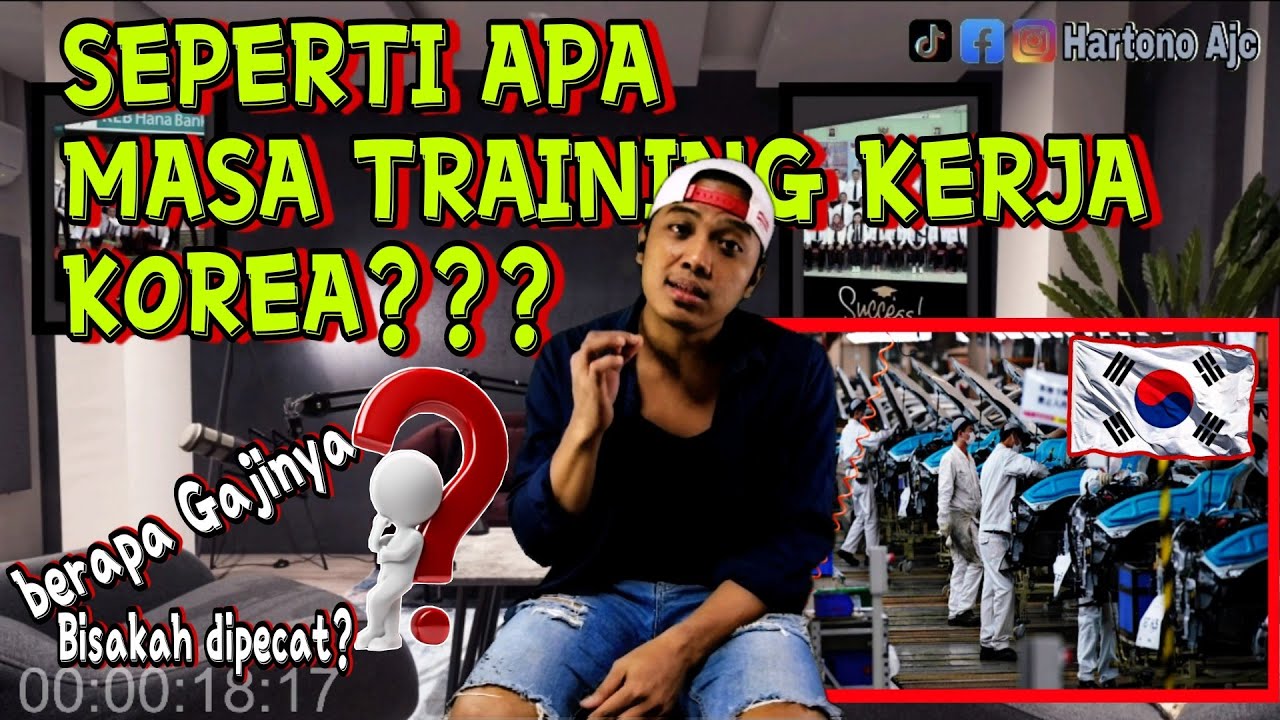 MASA TRAINING KERJA KOREA - ADA GAK ??? - YouTube