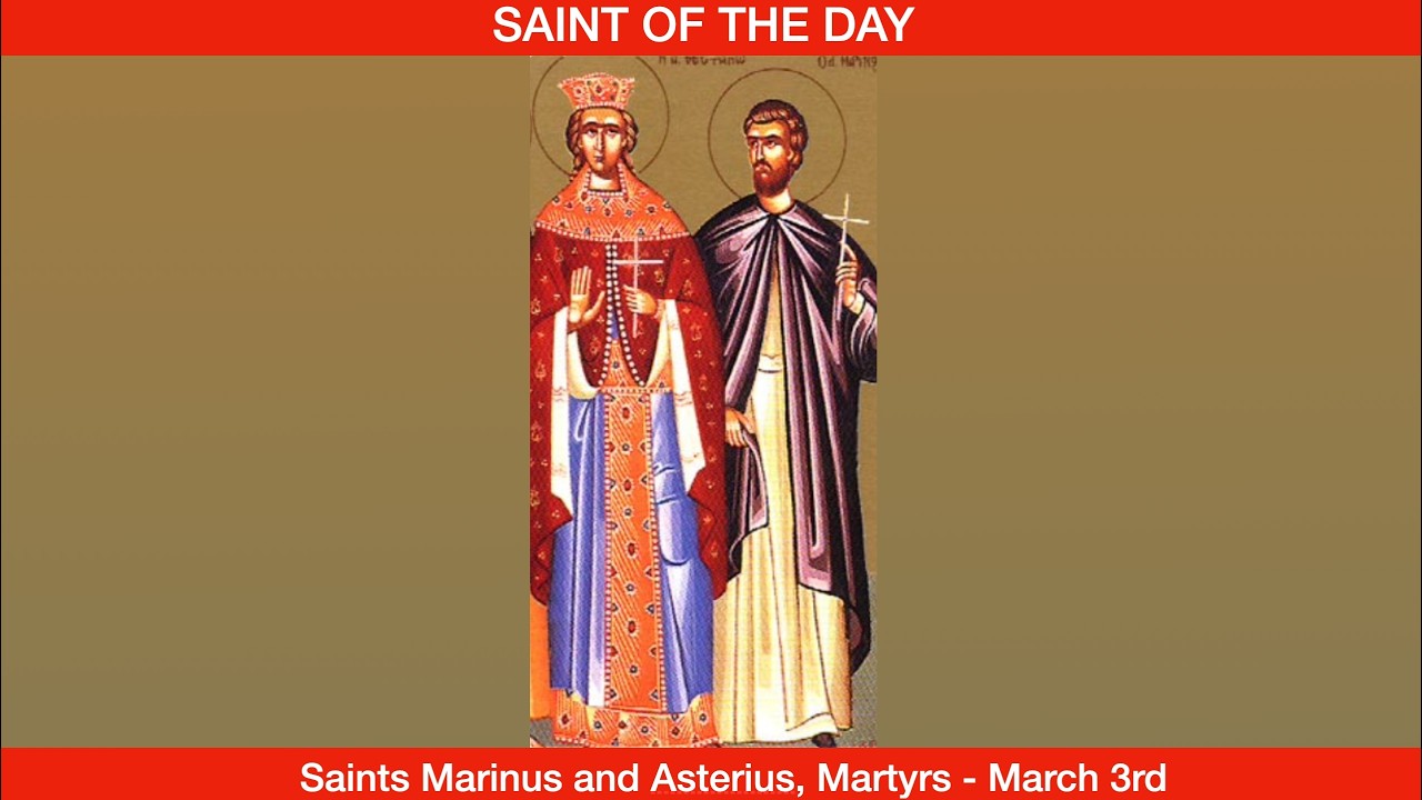 Saint Marinus, Martyr - March 3rd (and Saint Astyrius, Martyr) - YouTube