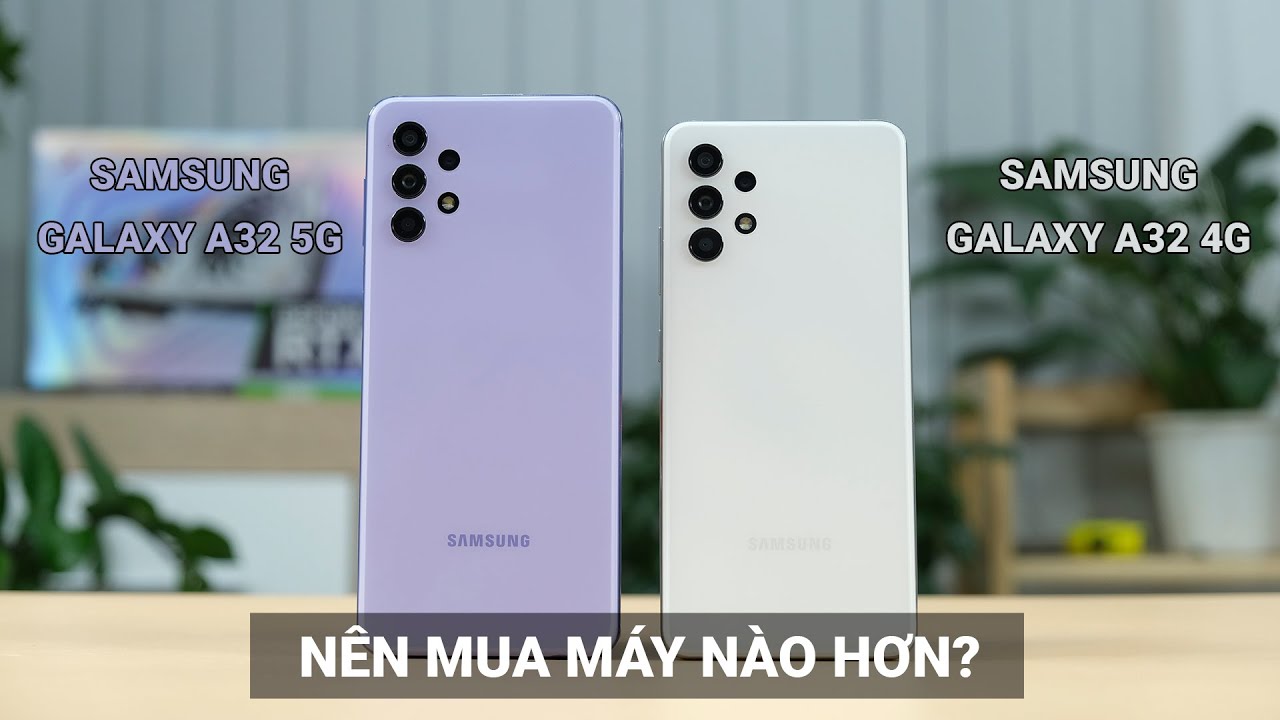 Nên mua Samsung Galaxy A32 5G hay A32 4G? - YouTube