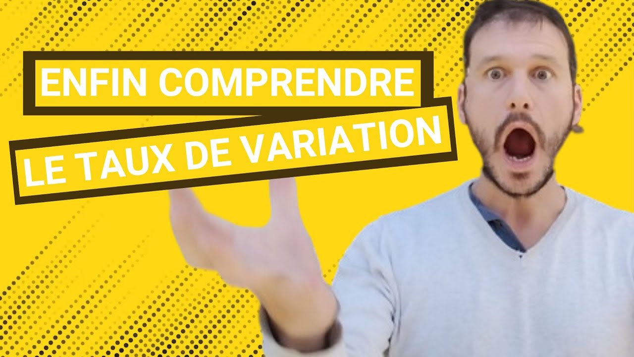 Comprendre le taux de variation - YouTube