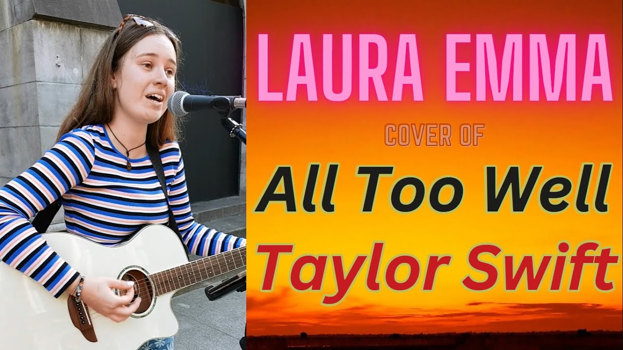 Amazing Laura Emma cover of All Too Well - Taylor Swift 🎤🎶 - YouTube