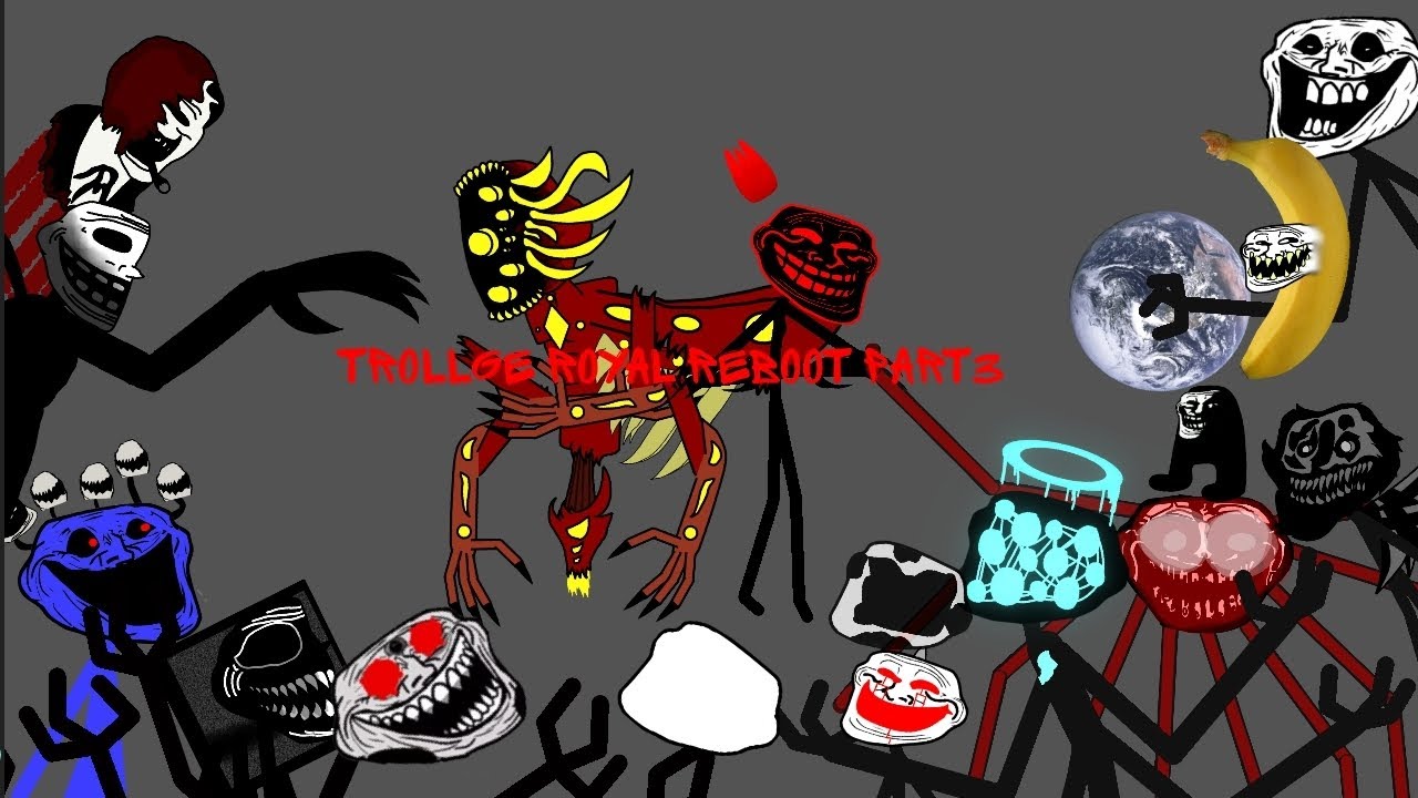 trollge Royal Reboot part3 - YouTube