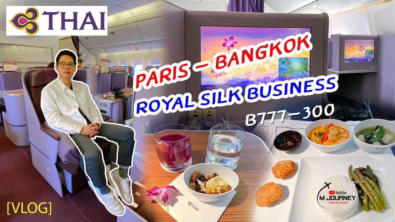 [Vlog]Thai Airways(Royal Silk Business) TG931:Paris (CDG) - Bangkok (BKK) B777-300 | เนื้อหา ...