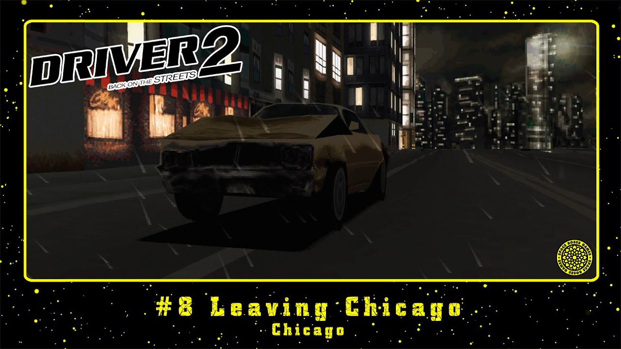 Driver 2: Back on the Streets (PS1) #8 Leaving Chicago | Chicago - YouTube