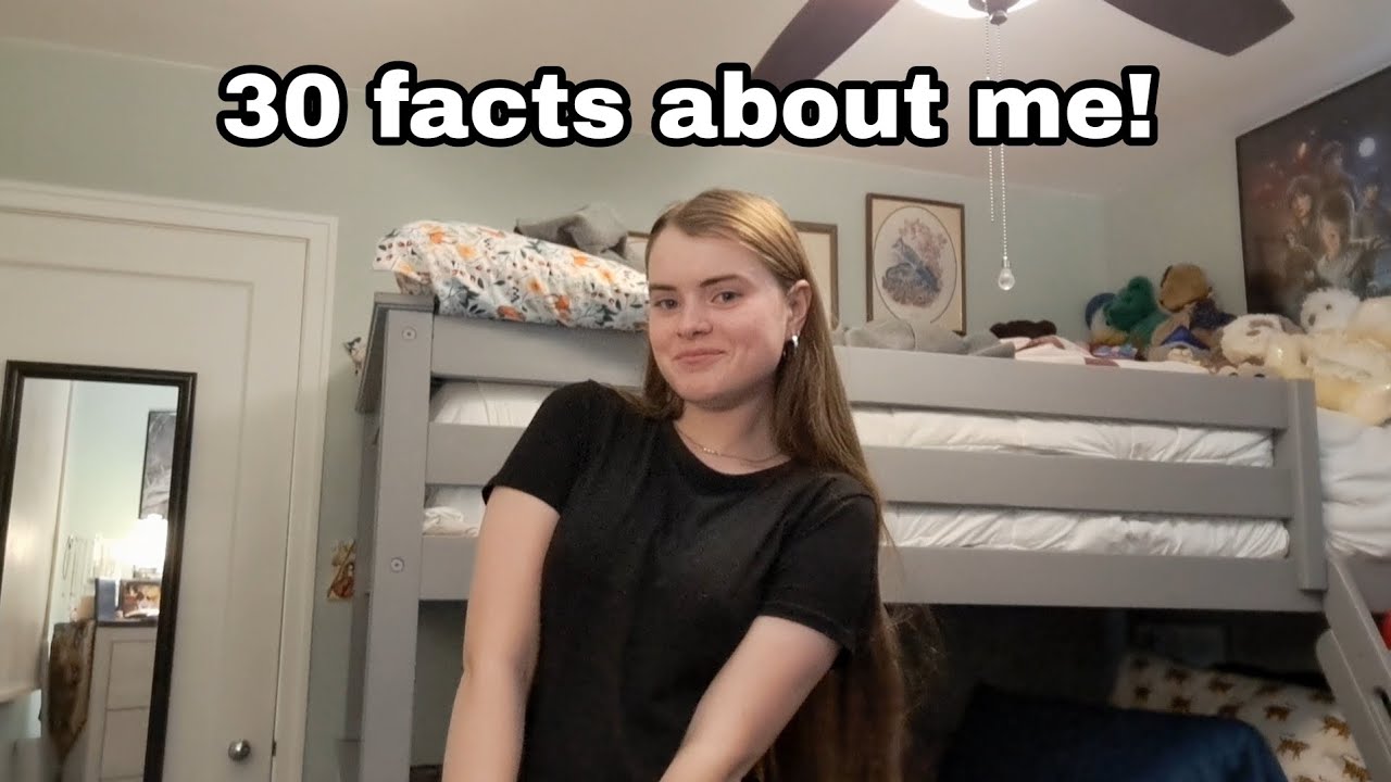 30 facts about me - YouTube