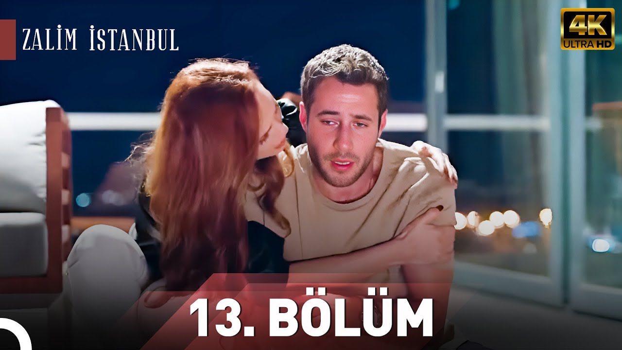 Zalim İstanbul 13.Bölüm | 4K Ultra HD - YouTube