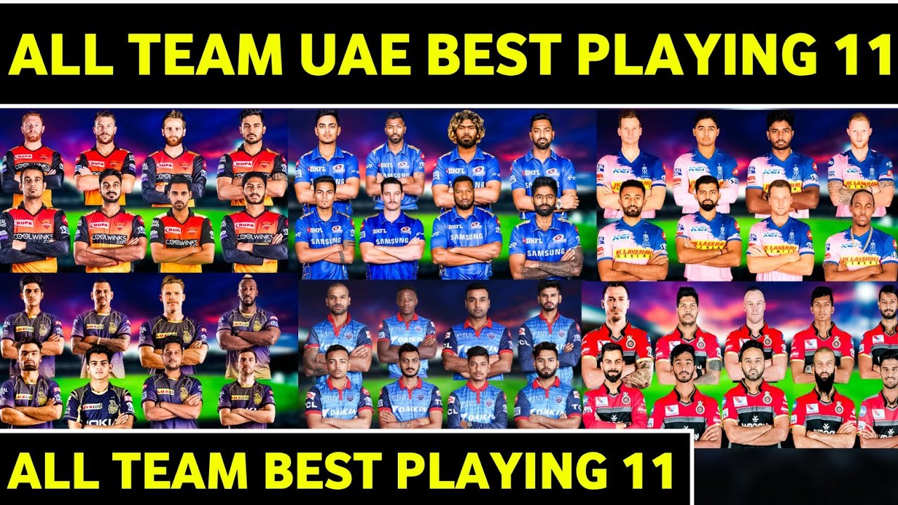 IPL 2020 - ALL TEAM UAE BEST PLAYING 11 || IPL 2020 ALL TEAM BEST ...