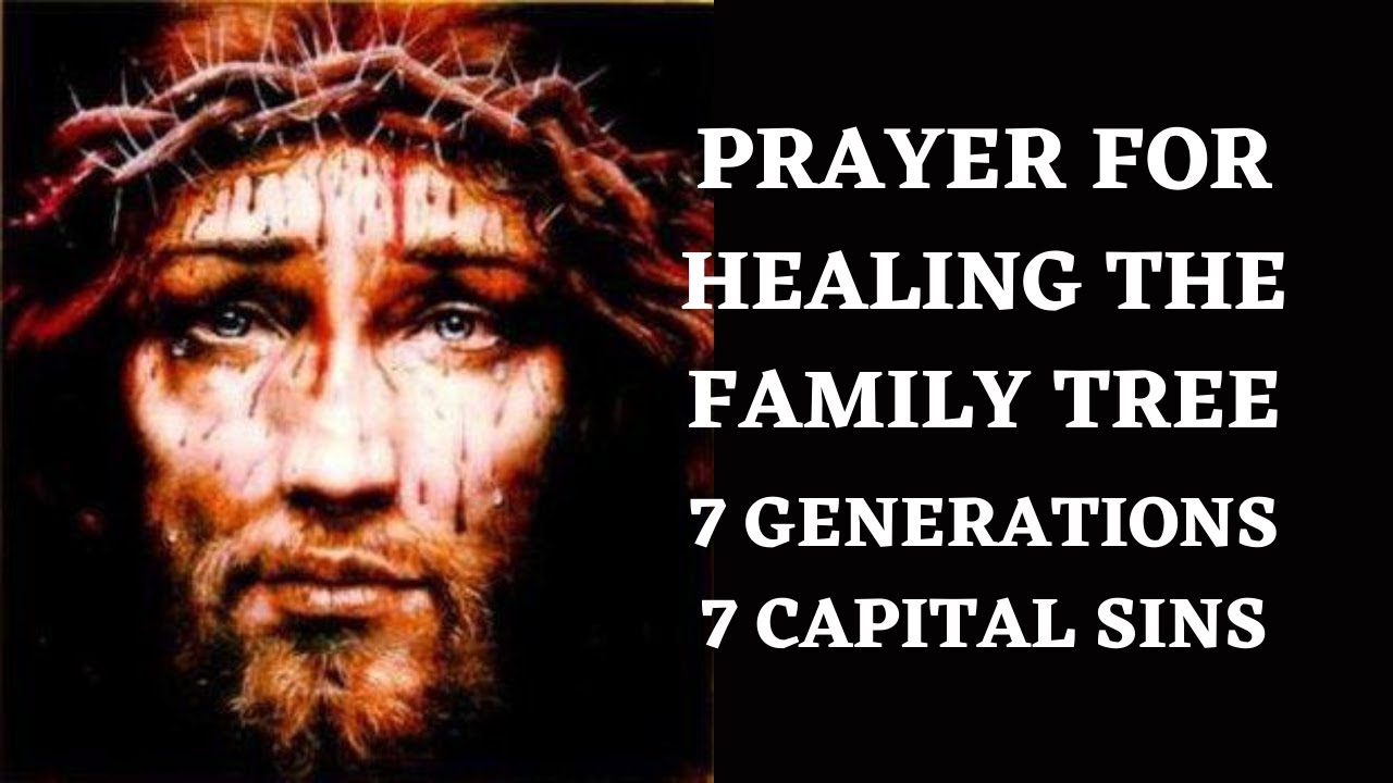 Prayer for Healing the Family Tree | Seven Generations | Seven Capital ...