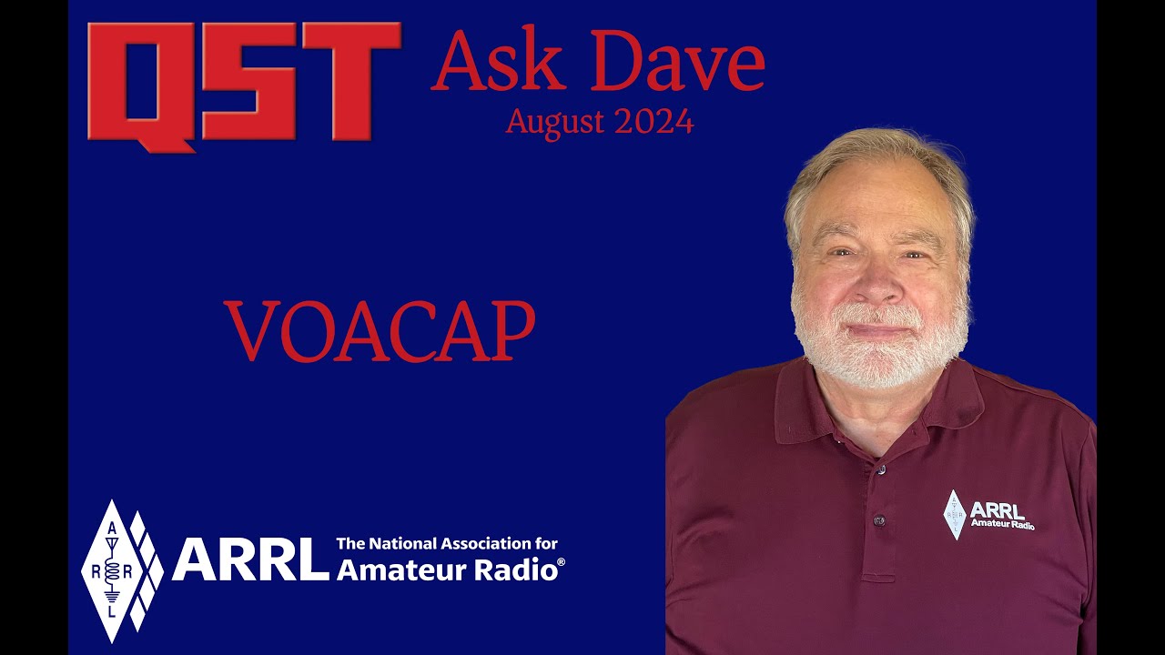 QST: Ask Dave August 2024 VOACAP - YouTube