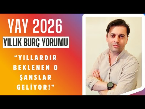 Yay Burcu 2026 Yıllık Yorumu - Yıllardır Beklenen Şanslar Geliyor!