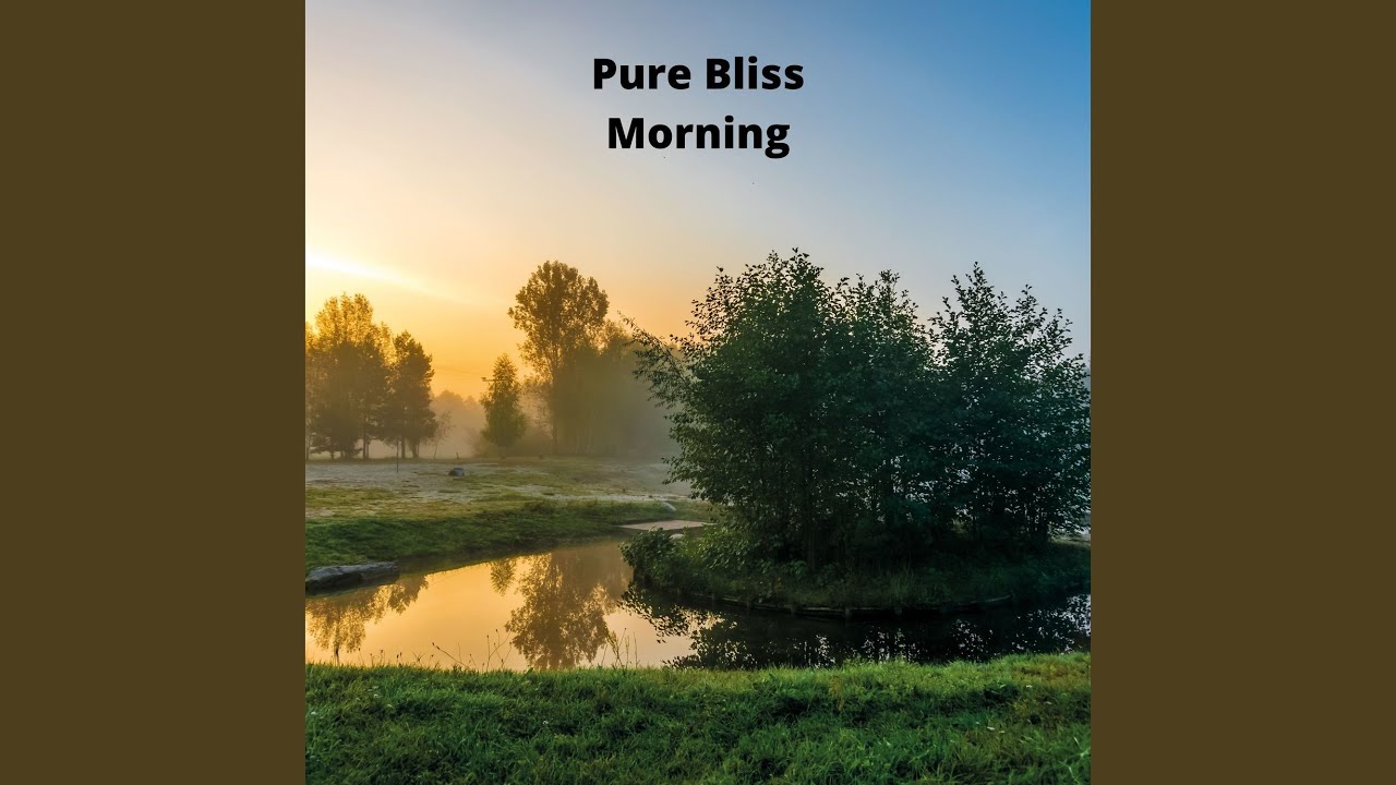 Blissful Morning Sounds - YouTube
