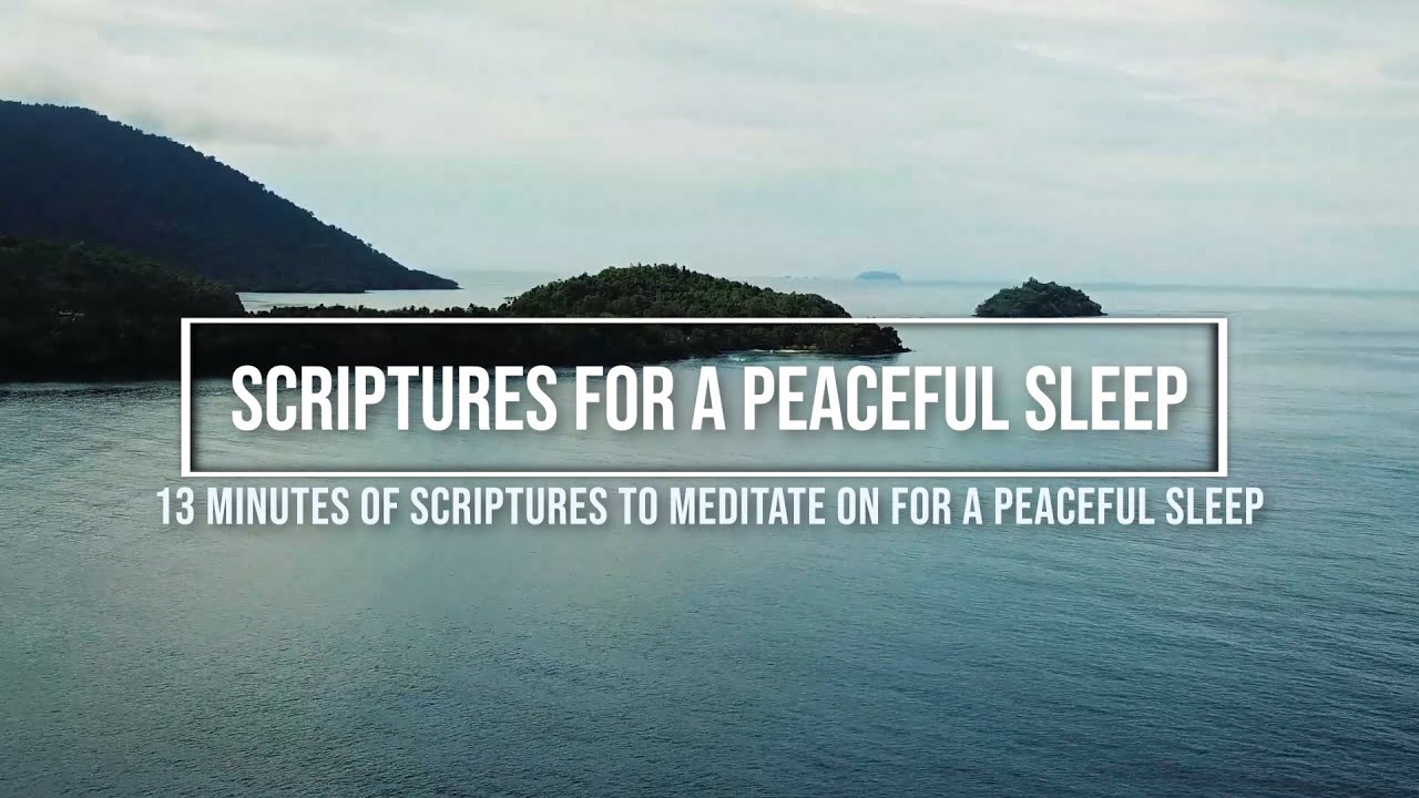 Scriptures for a Peaceful Sleep - 13 Minutes of Scriptures to Meditate ...