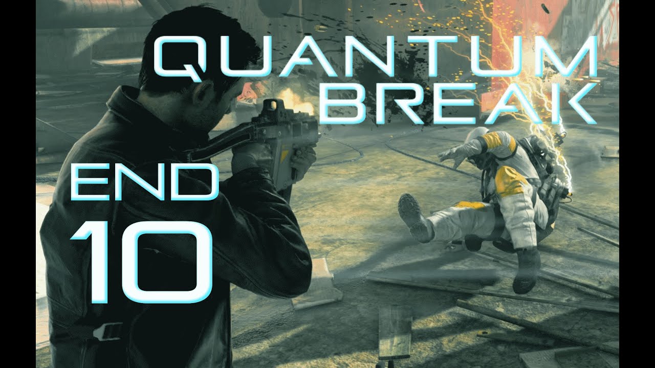 Quantum Break Walkthrough Part 10 FINALE -- Act 5 (3/3) ENDING Hard, No ...