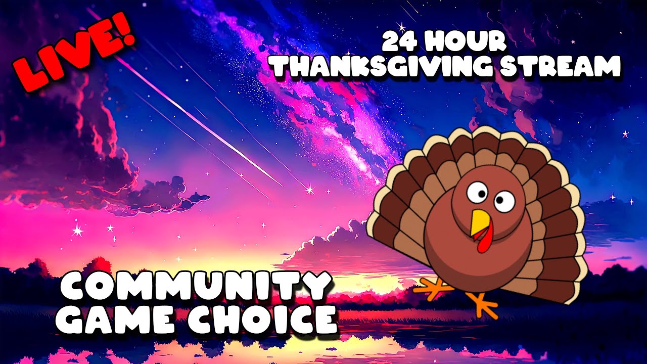 🔴24 Hour Stream For Thanksgiving!🔴 (paused due to being sick) - YouTube