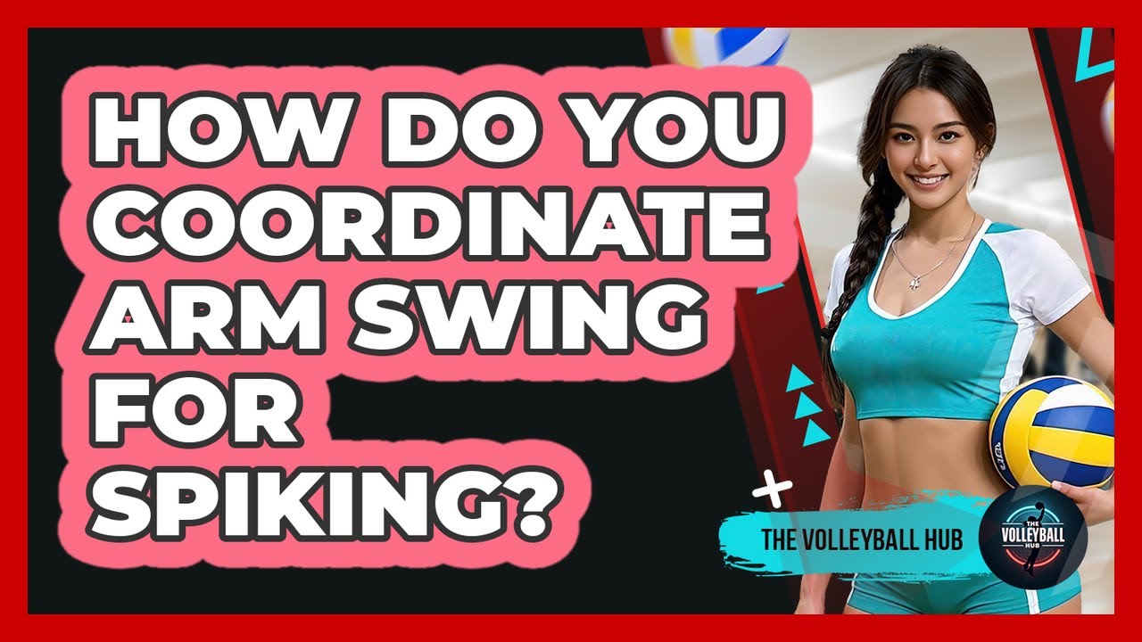 How Do You Coordinate Arm Swing For Spiking? - YouTube