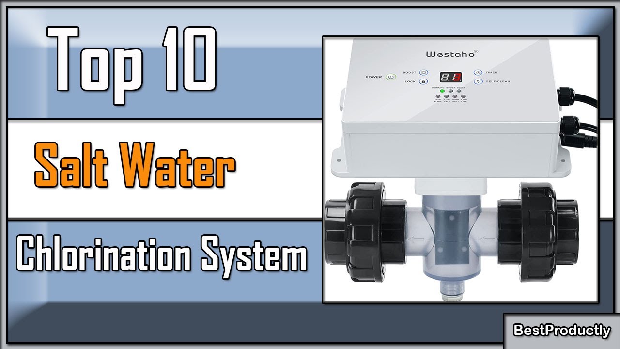 2023's Top 10 Salt Water Chlorination Systems: Which is the Best? - YouTube