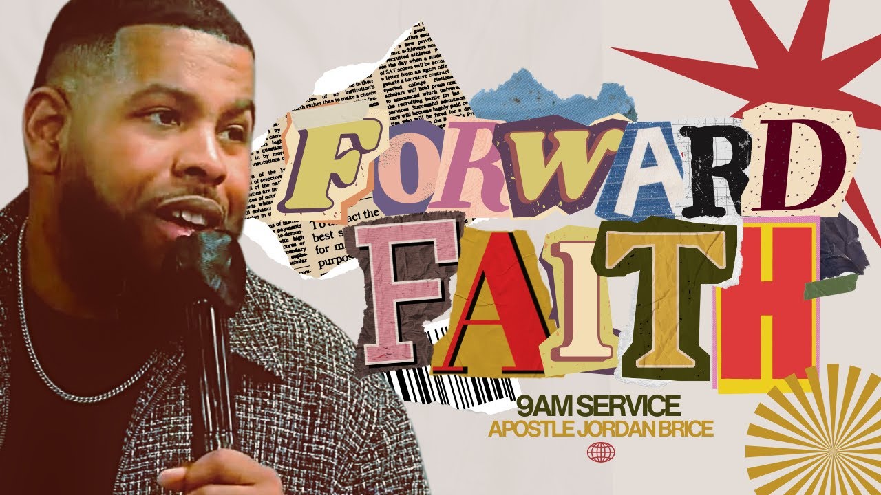 Forward Faith | Apostle Jordan Brice | 9AM - YouTube