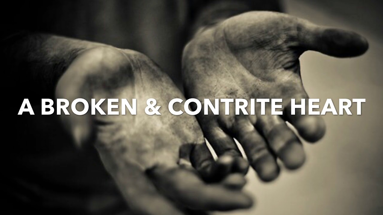 A BROKEN & CONTRITE HEART - YouTube