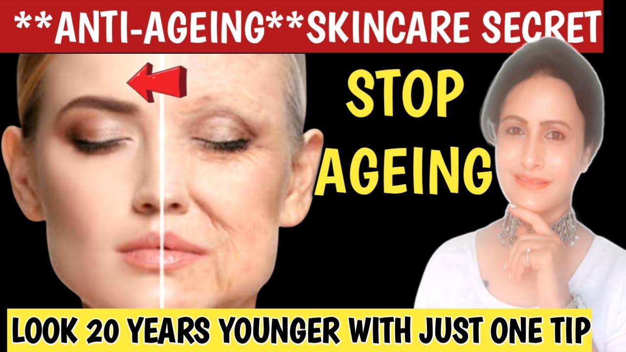 POWERFUL*ANTI-AGEING* SKINCARE SECRET TIPS To Look 20 Years Young ...