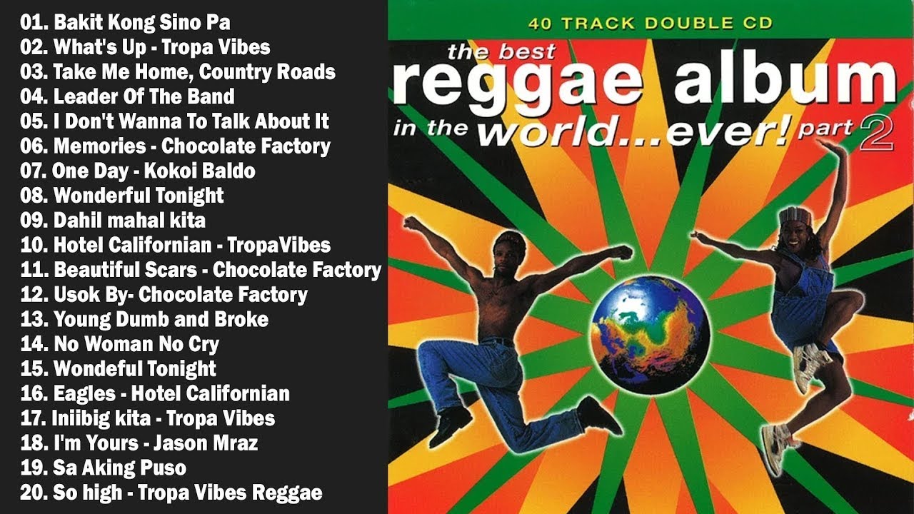 NEW TAGALOG REGGAE NONSTOP SONGS BEST 100 OPM REGGAE SLOW ROCK REGGAE ...