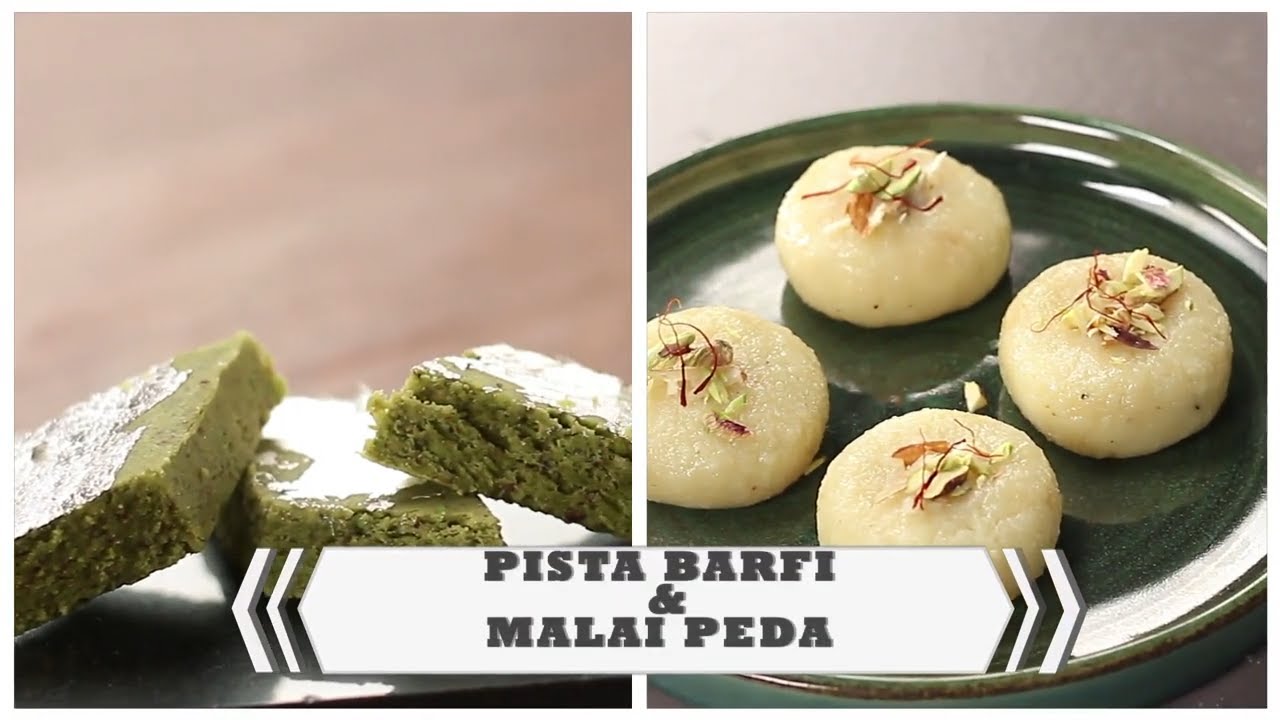 घर पर ही बनायें स्वादिष्ट मिठाई | पिस्ता बर्फी और मलाई पेड़ा | Barfi ...