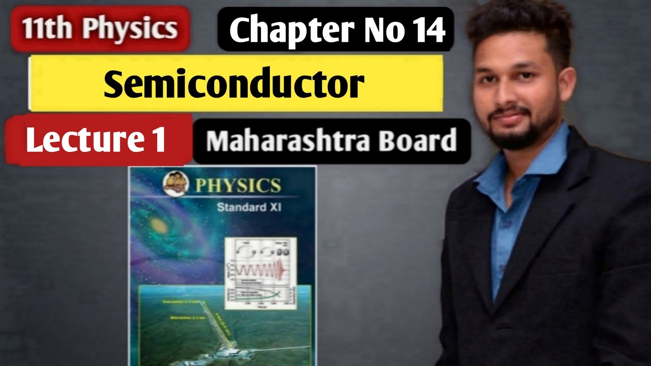 11th Physics | Chapter 14 | Semiconductor | Lecture 1 | Maharashtra ...